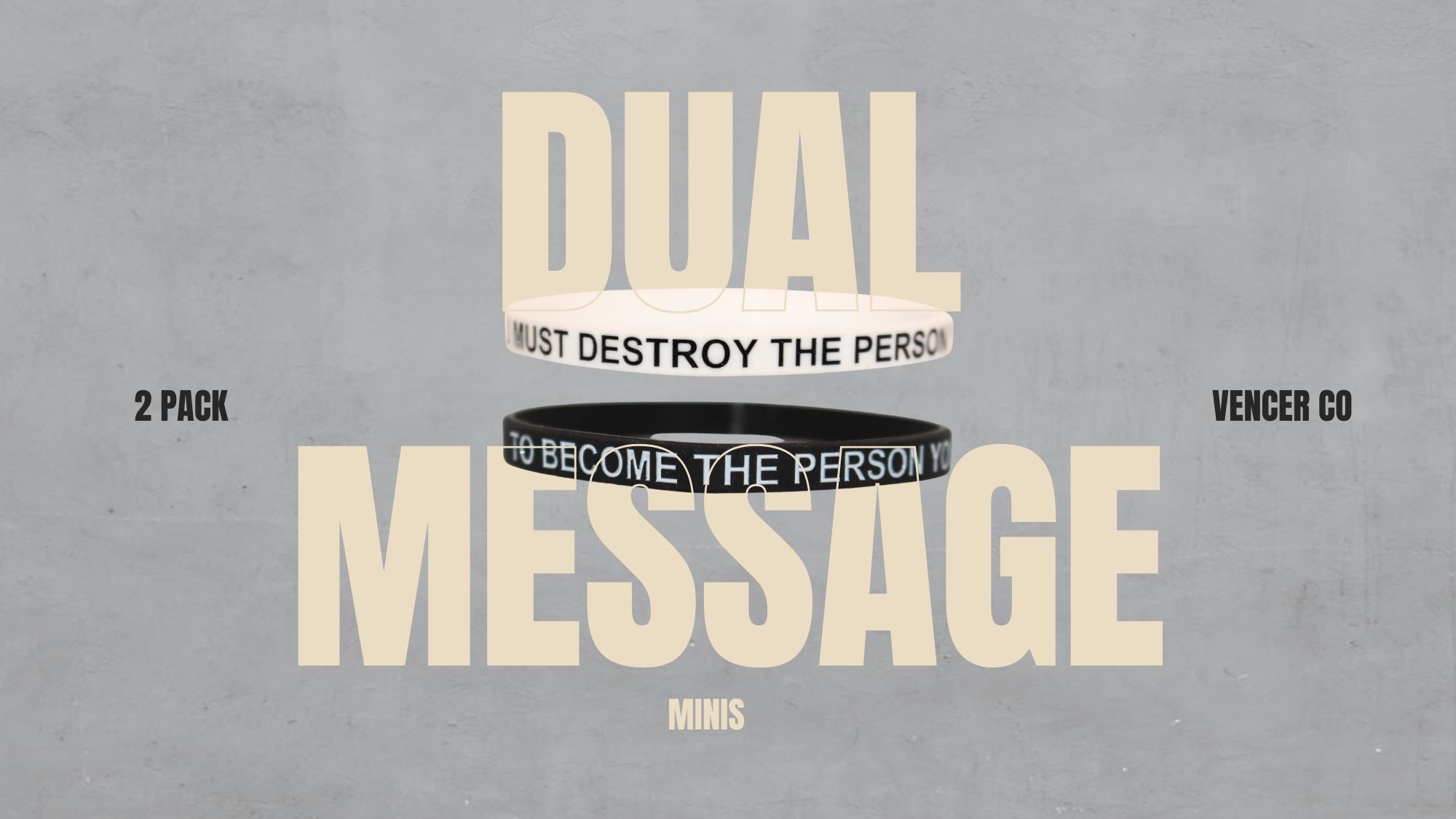 THE DUAL MESSAGE MINIS – Vencer Co